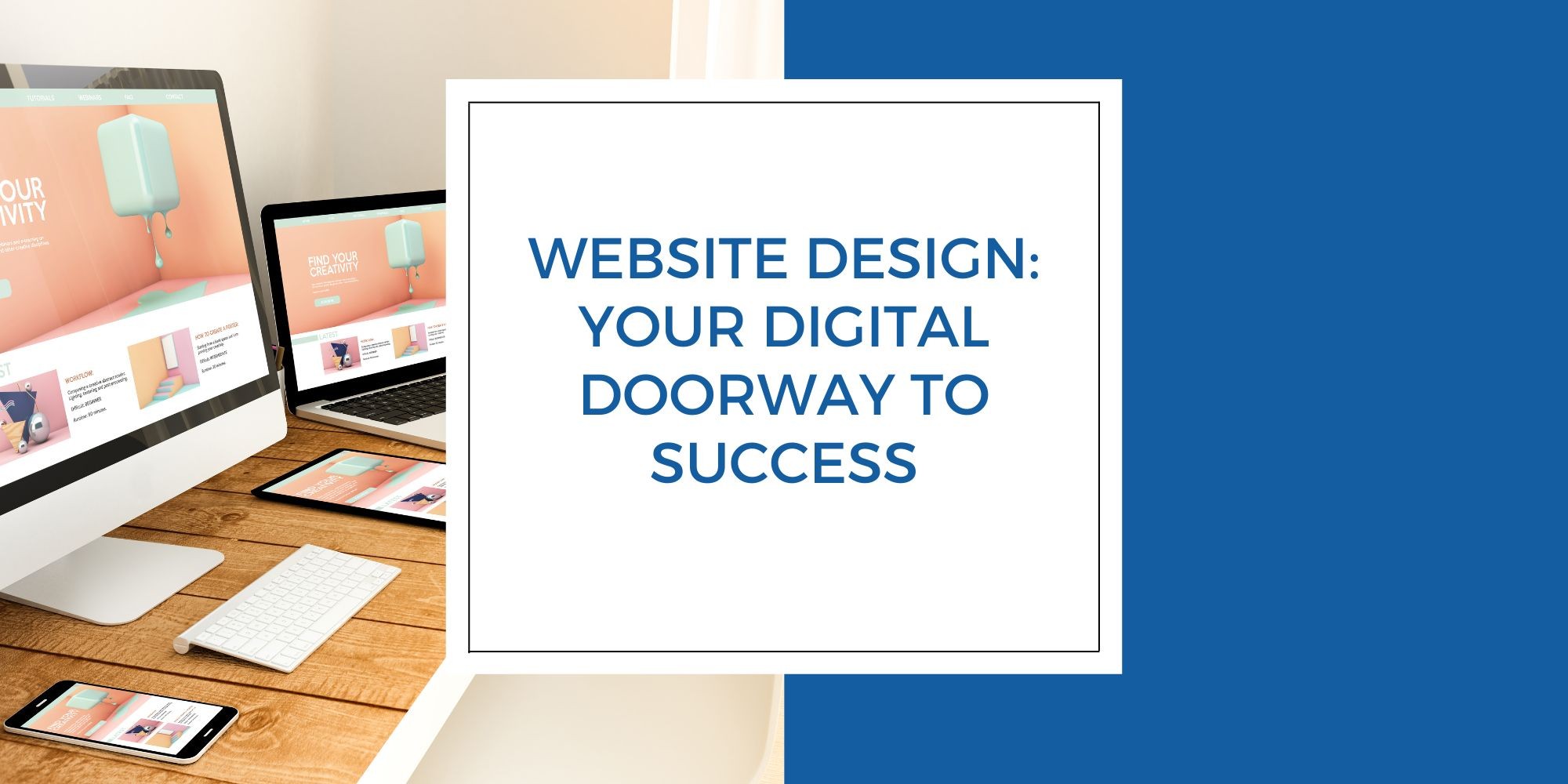 Website Design - Your Digital Doorway to Success